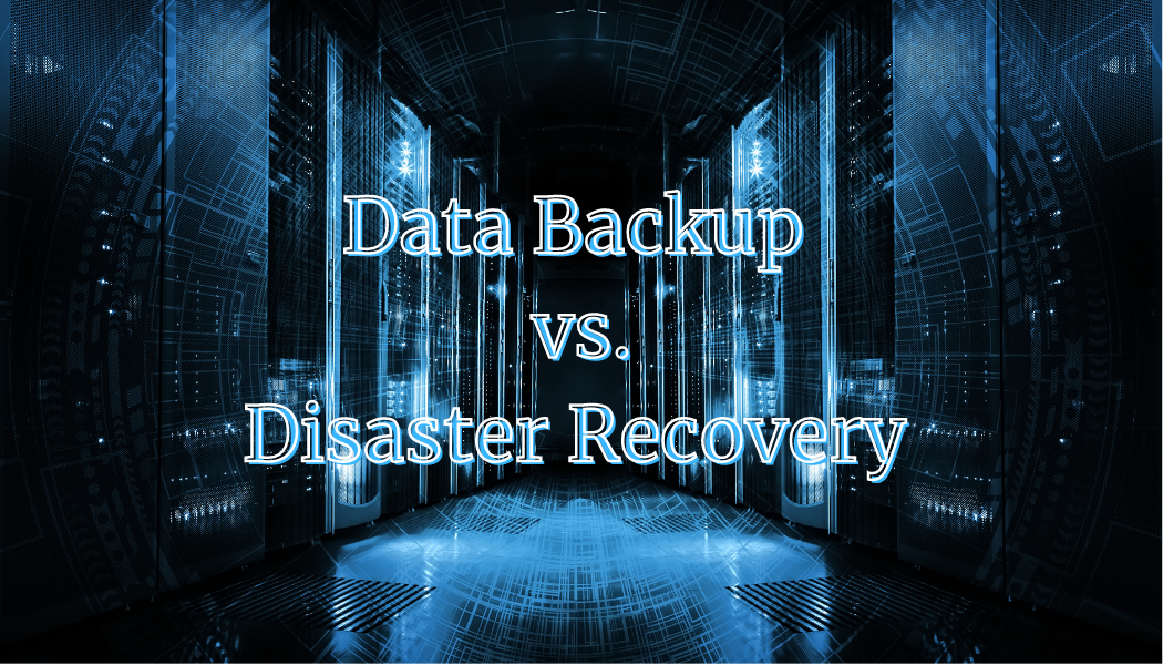 Data Backup vs. Disaster Recovery | EQ Technology Group | Oak Brook, IL